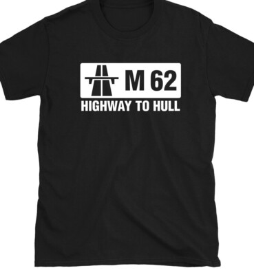 HIGHWAY TO HULL - FUNNY SLOGAN Mens Womens Kids T-Shirt | eBay UK