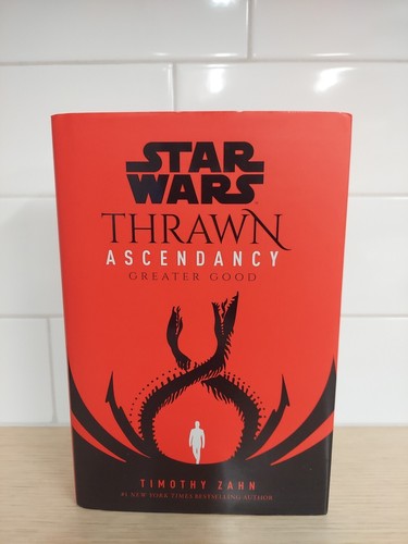 Star Wars: Thrawn Ascendancy (Book II: Greater Good) by Zahn, Timothy ...