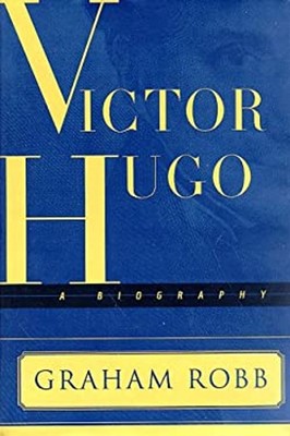 Victor Hugo : A Biography Hardcover Graham Robb 9780393045789| eBay