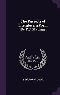 Pursuits of Literature, a Poem [by T. J. Mathias] by Thomas James ...