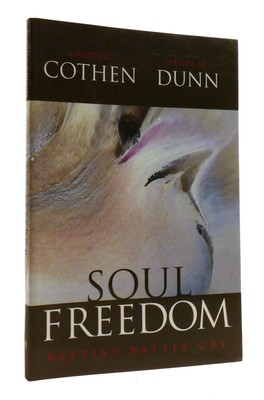 Grady C. Cohen, James M. Dunn SOUL FREEDOM Baptist Battle Cry 1st ...