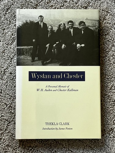 Wystan and Chester : A Personal Memoir of W. H. Auden and Chester ...