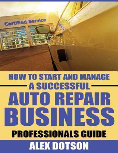 How to Start and Manage a Successful Auto Repair Business ...