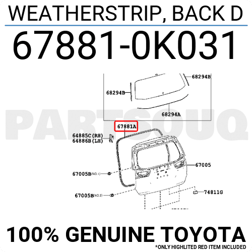 678810K031 Genuine Toyota WEATHERSTRIP, BACK D 67881-0K031 | eBay