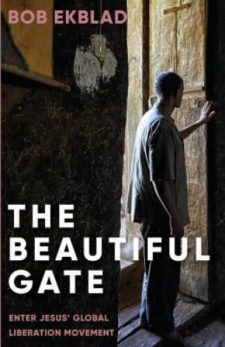 The Beautiful Gate: Enter Jesus Global Liberation Movement - Paperback ...