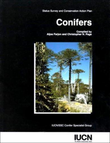 Conifers : Status Survey and Conservation Action Plan by IUCN/SSC ...