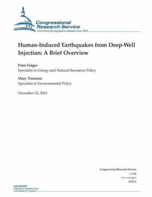 Human-Induced Earthquakes From Deep-Well Injection: A Brief Overview ...