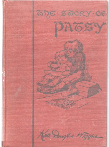 THE STORY OF PATSY KATE DOUGLAS WIGGIN Houghton Mifflin 1889 Reprint HC ...