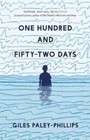 One Hundred and Fifty-Two Days by Giles Paley-Phillips: New | eBay