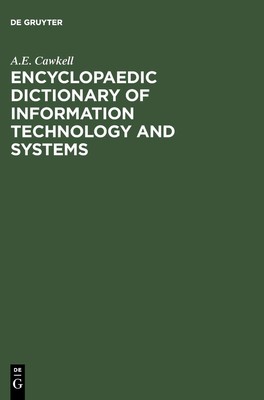 A.E. Cawkell Encyclopaedic Dictionary of Information Technolo ...