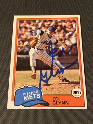 Ed Glynn Signed 1981 Topps Card Auto New York Mets Autograph Baseball ...
