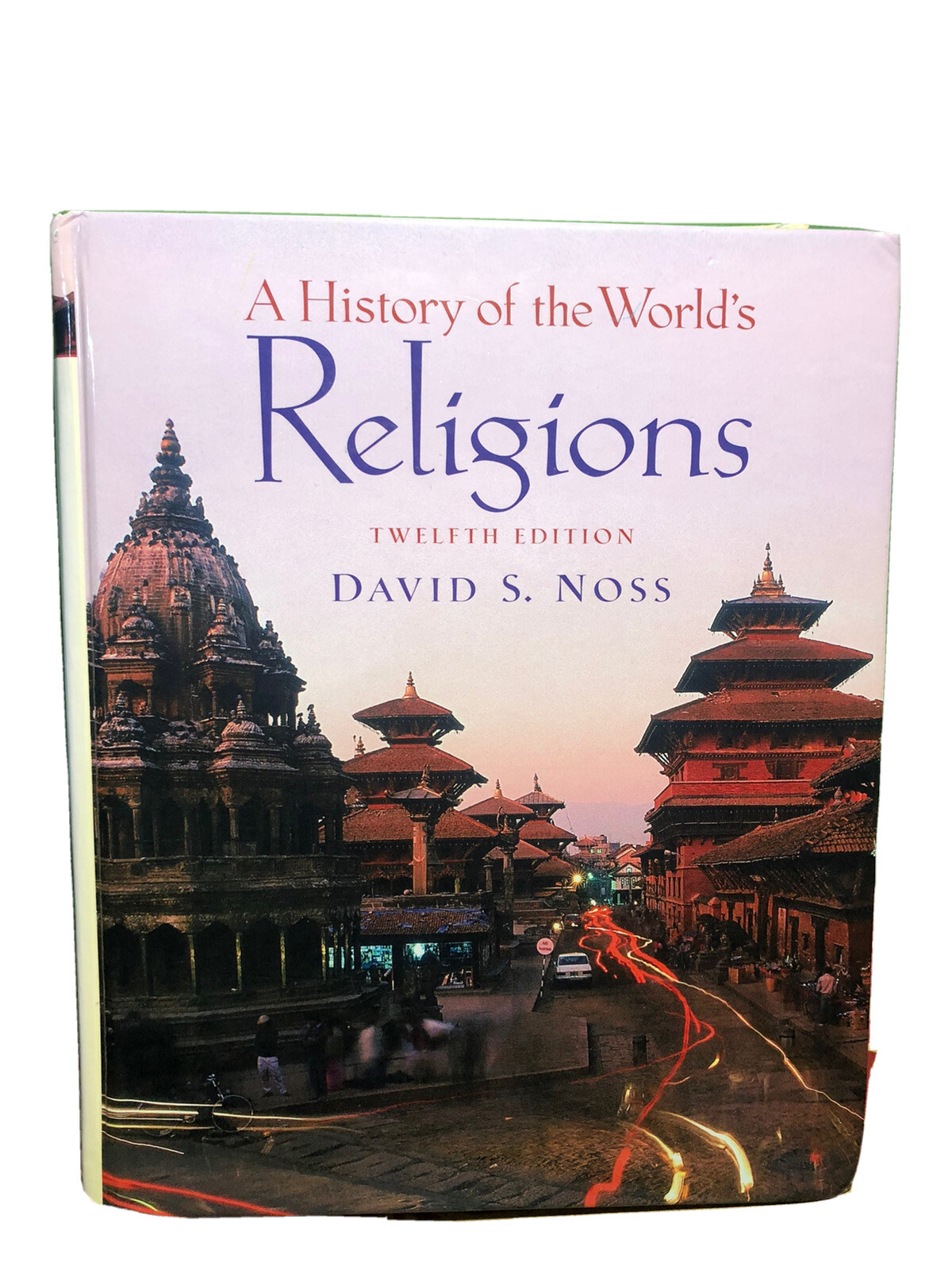A History of the World's Religions by David S. Noss and Blake R ...