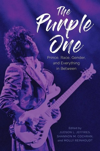 Purple One | Prince, Race, Gender, and Everything in Between | Judson L ...