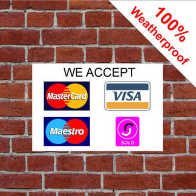 We accept credit card payment sign 5572 Mastercard Visa Maestro Solo ...