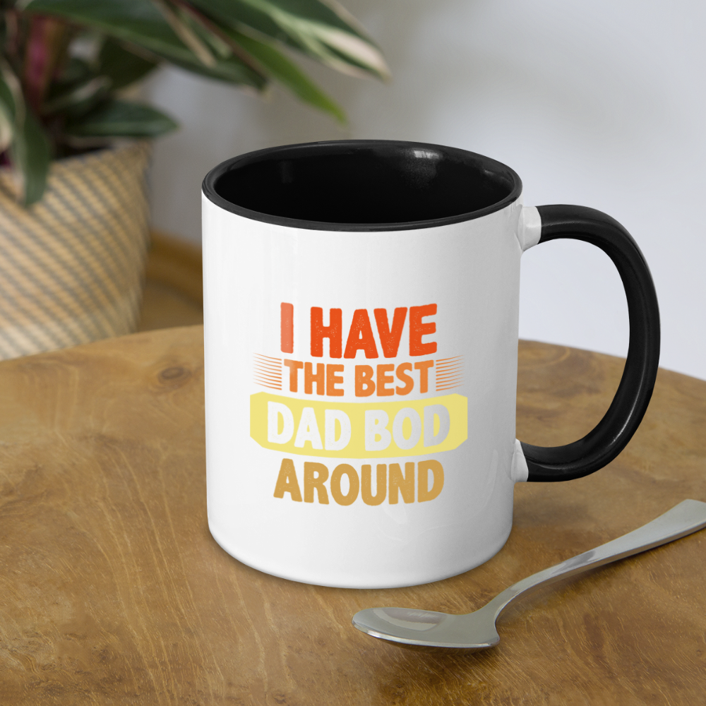 I Have The Best Dad Bod Around Coffee Mug | eBay