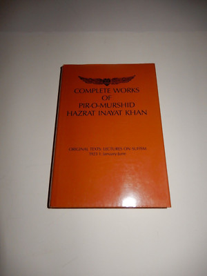 COMPLETE WORKS OF PIR-O-MURSHID HAZRAT INAYAT KHAN 1923 I JANUARY-JUNE ...