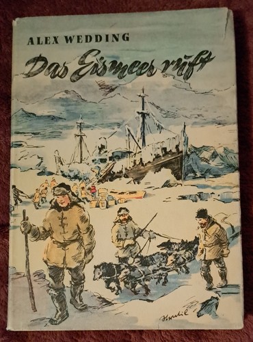 Das Eismeer ruft – Alex Wedding & Karl Stratil DDR Jugendbuch | eBay