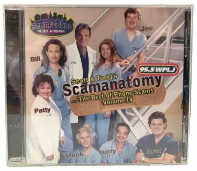 Scott & Todd's Scamantomy ...The Best of Phone Scams Volume IV CD 95.5 ...