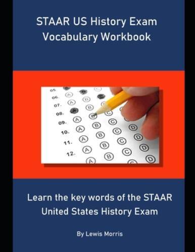 STAAR US History Exam Vocabulary Workbook: Learn the key words of the ...