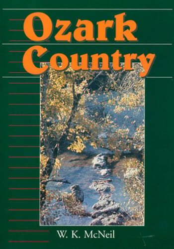 Ozark Country by W K McNeil: Used 9780878057290| eBay