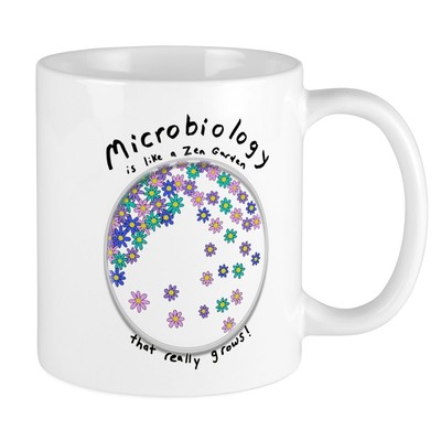 CafePress Microbiology Is A Zen Garden Mugs 11 oz Ceramic Mug ...