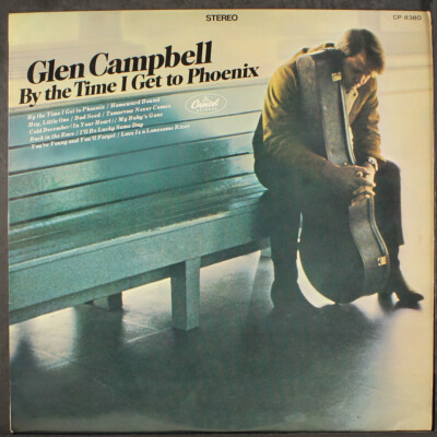 GLEN CAMPBELL: by the time i get to phoenix CAPITOL 12" LP 33 RPM | eBay UK