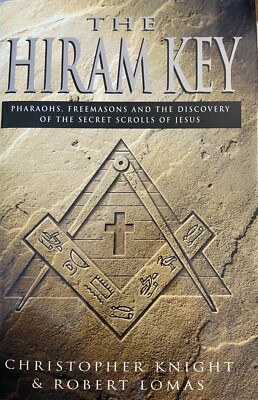 HIRAM KEY - PHARAOHS, FREEMASONS AND DISCOVERY OF SECRET By Christopher ...
