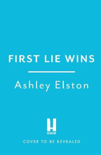 First Lie Wins: The No. 1 New York Times bestseller and Sunday Times ...
