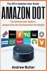 Amazon Dot: The Ultimate User Guide to Amazon Echo Dot 2nd Generation ...