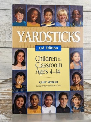 Yardsticks: Children in the Classroom Ages 4-14 Chip Wood Paperback ...