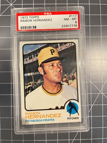 1973 TOPPS #117 RAMON HERNANDEZ PITTSBURGH PIRATES BASEBALL CARD PSA 8 ...