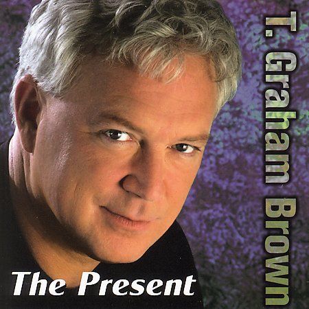 The Present by T. Graham Brown (CD, Oct-2007, Aspirion) 185577000377 | eBay