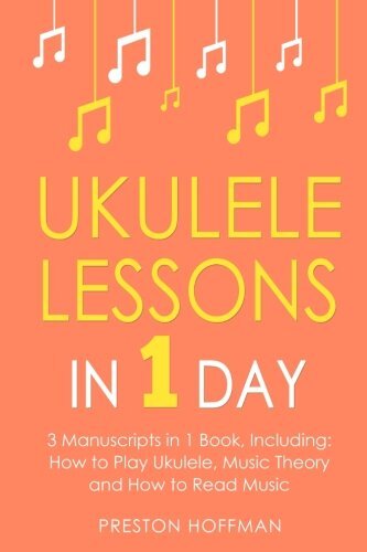 Ukulele Lessons: In 1 Day - Bundle - The Only 3. Hoffman