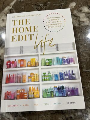 The Home Edit Life No-Guilt Guide to Owning What You Want Organizing ...