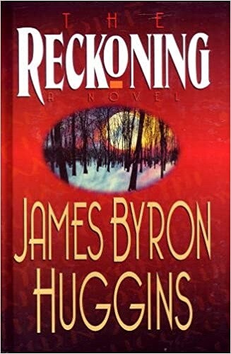 James Byron Huggins~THE RECKONING~SIGNED 1ST/DJ~NICE COPY 9781565071810 ...