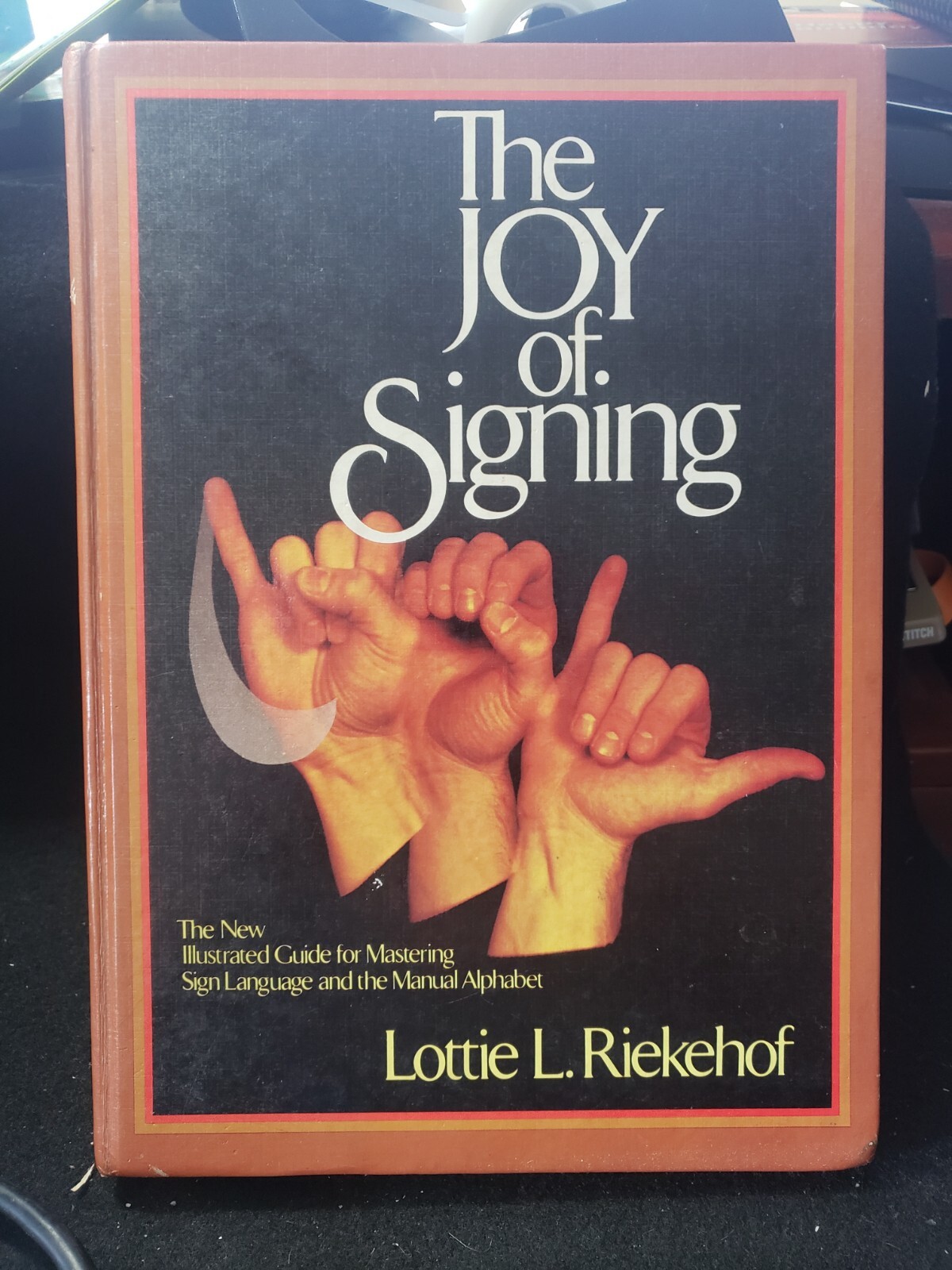 The Joy of Signing Riekehof, Illustrated hand Sign Language, Manual ...