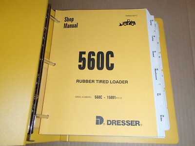 DRESSER 560C Wheel Loader Shop Service Manual , s/n 15001 - up , issued ...