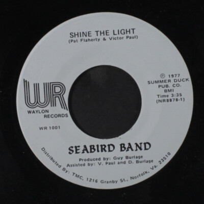 SEABIRD BAND: shine the light / got to get away Waylon Records 7 ...