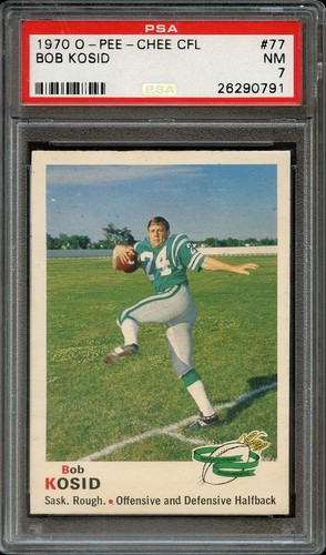 1970 O-PEE-CHEE CFL 77 BOB KOSID PSA NM 7 Pop 1 Only 9 Graded higher ...