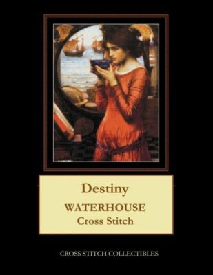 Destiny: Waterhouse Cross Stitch Pattern 9781729533628| eBay