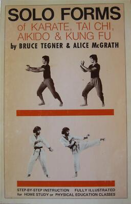 1981 SOLO FORMS OF KARATE TAI CHI AIKIDO KUNG FU BY BRUCE TEGNER ...