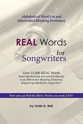 Real Words for Songwriters: Alphabetical Word List and Abbreviated ...