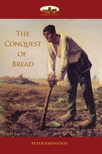 Peter Kropotkin The Conquest of Bread (Paperback) (UK IMPORT ...