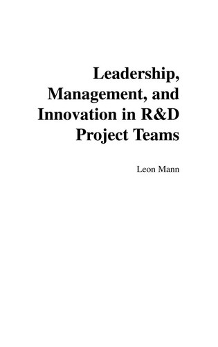 Leon Mann | Leadership, Management, and Innovation in R&D Project Teams ...