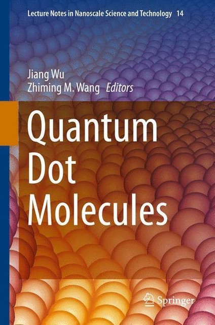 Quantum Dot Molecules von Zhiming M. Wang Jiang Wu (2013, Gebundene ...