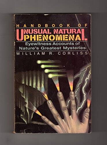 Handbook of Unusual Natural Phenomena - Paperback By Corliss, William R ...
