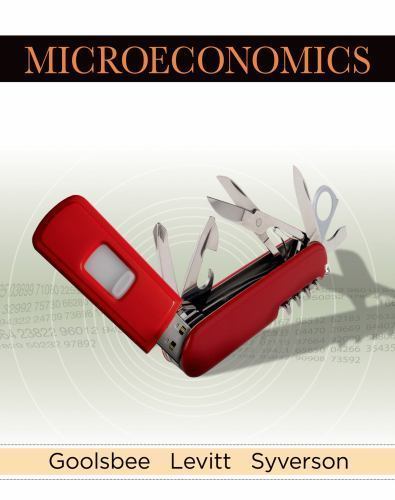 Microeconomics by Chad Syverson, Austan Goolsbee and Steven Levitt ...