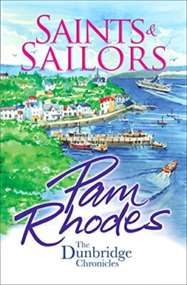 Saints and Sailors (The Dunbridge Chroni..., Pam Rhodes 9781782641568| eBay