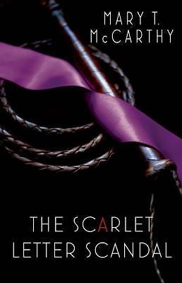 The Scarlet Letter Scandal by McCarthy, Mary T. 9781940610504| eBay