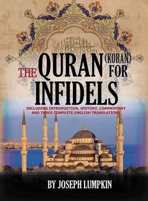 The Quran (Koran) For Infidels: Including Introduction, History ...